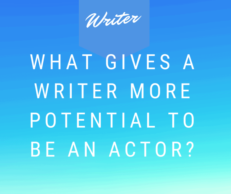 Can Writers Become Actors? (The Complete Answer) - Writing Beginner