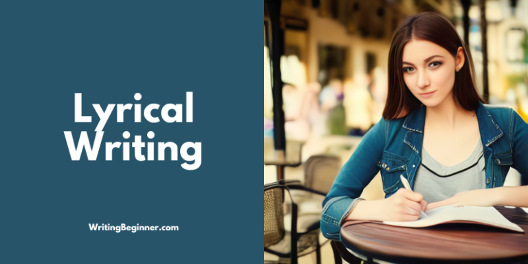 Lyrical Writing: 13 Easy Tips for Beginners - Writing Beginner