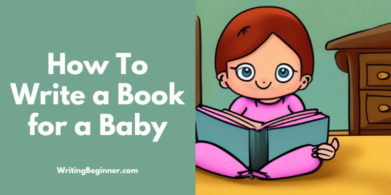 How To Write a Book for a Baby (11 Easy Baby Steps) - Writing Beginner