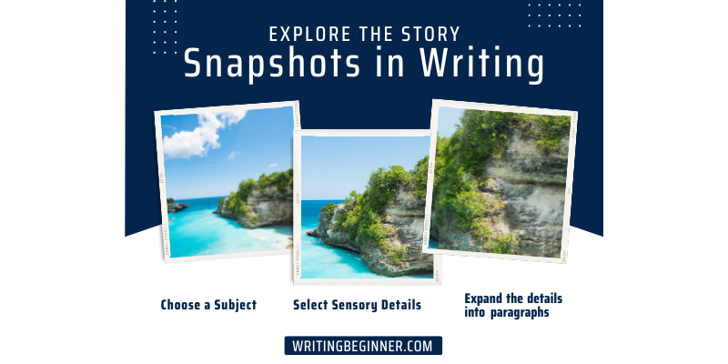 What Is a Snapshot in Writing? (30 Best Examples) | Writing Beginner