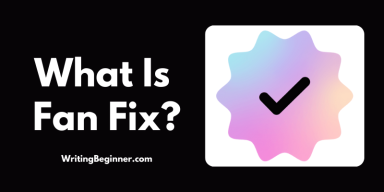 What Is Fan Fix? (Ultimate Guide for Content Creators) | Writing Beginner