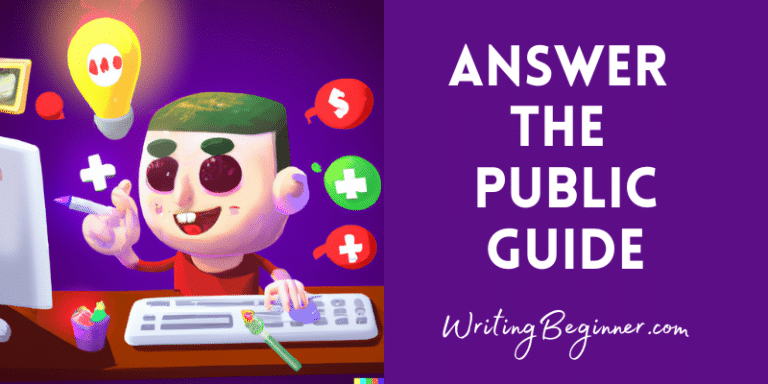 Answer the Public Made Easy (Ultimate User Guide for 2024) - Writing Beginner