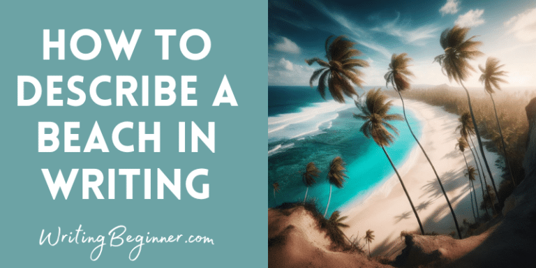How to Describe a Beach in Writing (21 Best Tips & Examples) - Writing ...