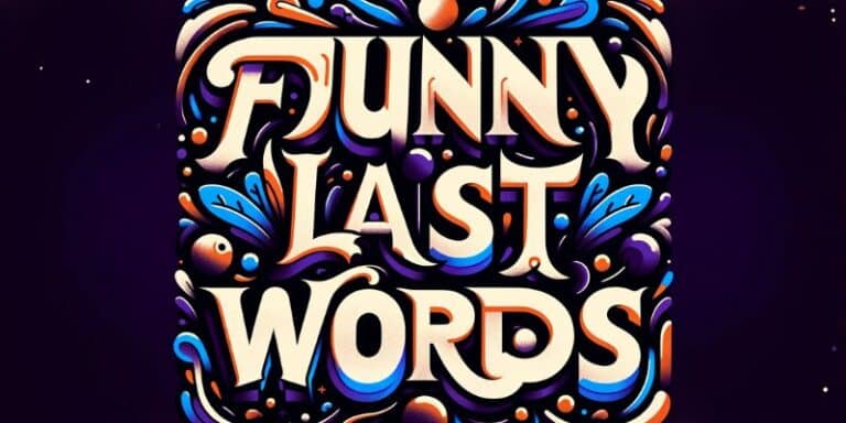 100+ Funny Last Words: A Comedic Take on Life's Final Moments - Writing ...