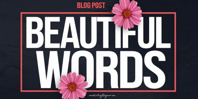 100 Most Beautiful Words in the English Language | Writing Beginner