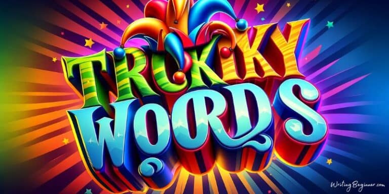 50 Tricky Words to Pronounce and Spell (How to Teach Them) | Writing ...