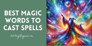 50 Best Magic Words To Cast Spells (Powerful) | Writing Beginner