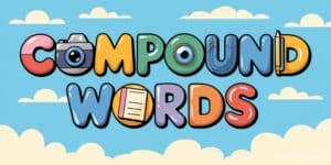 2,000 Compound Words (Open, Closed, Hyphenated) - Writing Beginner