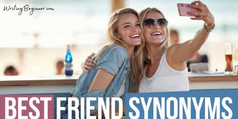 300 Best Friend Synonyms & Antonyms (+ Example Sentences) | Writing ...