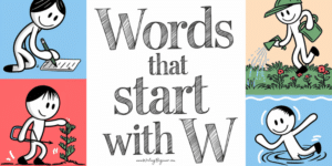 180 Words That Start With W (With Definitions) | Writing Beginner