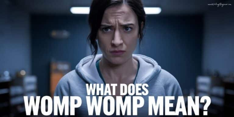 What Does Womp Womp Mean? [Epic Slang Guide + 100 Examples] | Writing ...