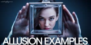 300 Allusion Examples (With Sentences) | Writing Beginner