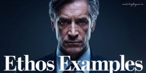 350+ Ethos Examples (A to Z Words and Phrases Mega List) - Writing Beginner
