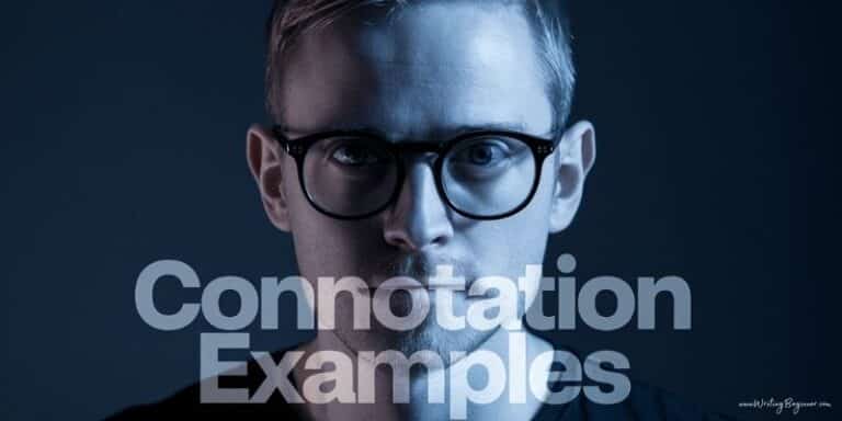 700 Connotation Examples [With Explanation] | Writing Beginner